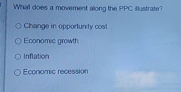 What does a movement along the PPC | StudyX