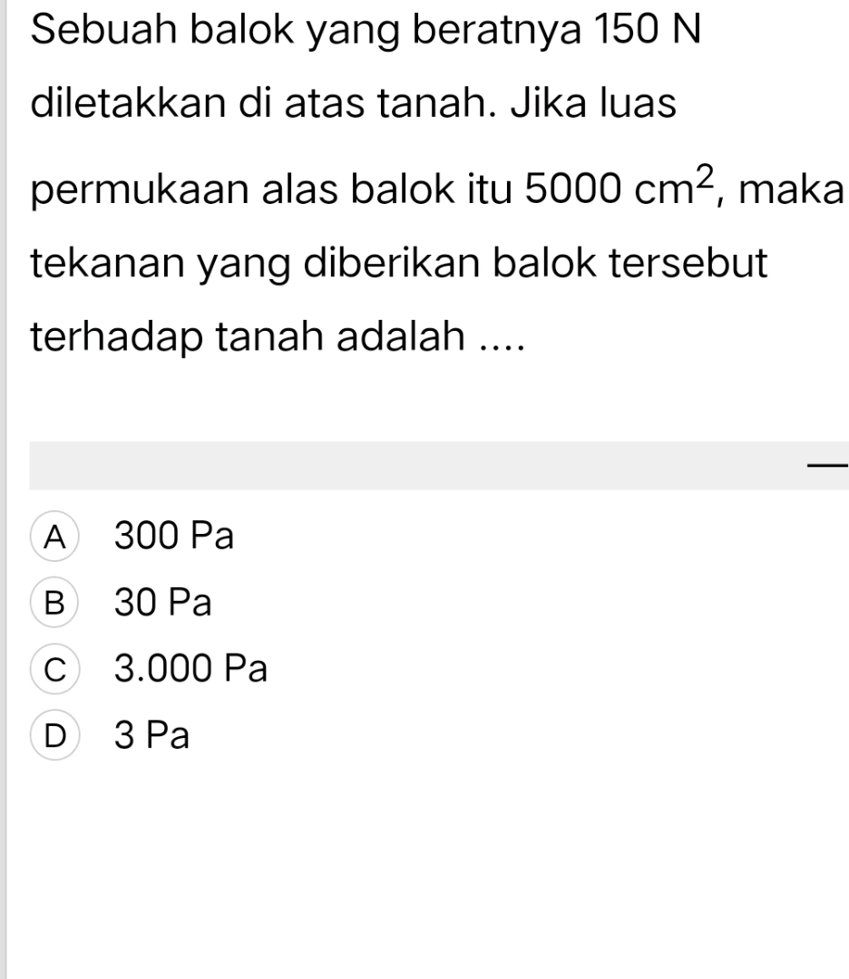 Sebuah balok yang beratnya 150 N diletakkan | StudyX