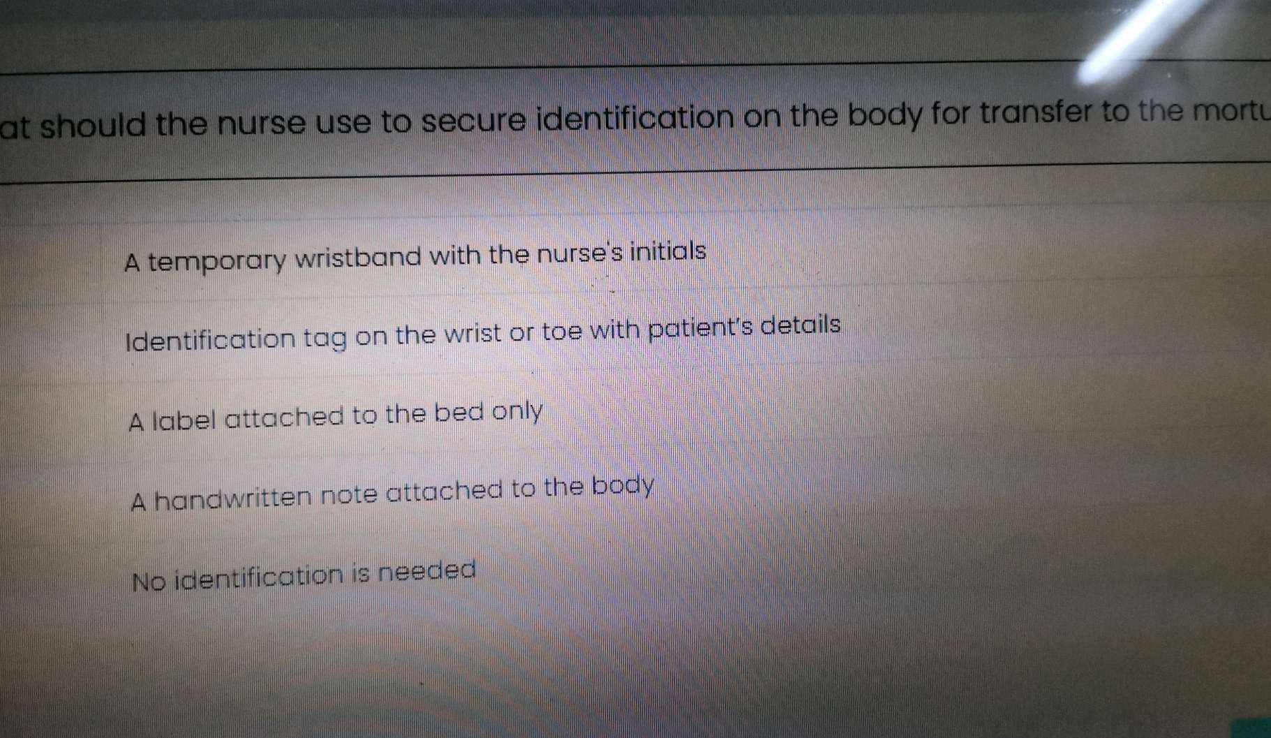 What should the nurse use to secure | StudyX