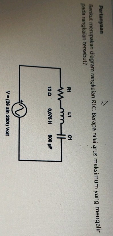 Berikut merupakan diagram rangkaian RLC | StudyX