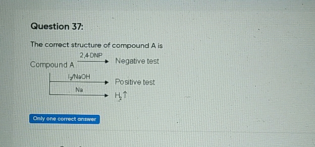 Question 37 The correct structure of | StudyX