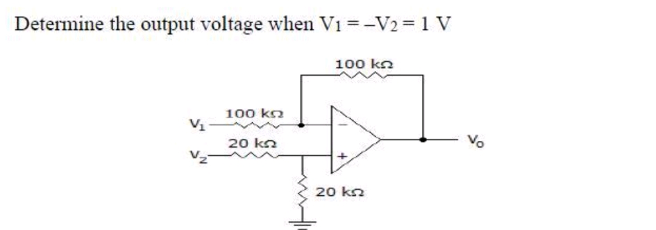 Determine the output voltage when V1 = -V2 = | StudyX