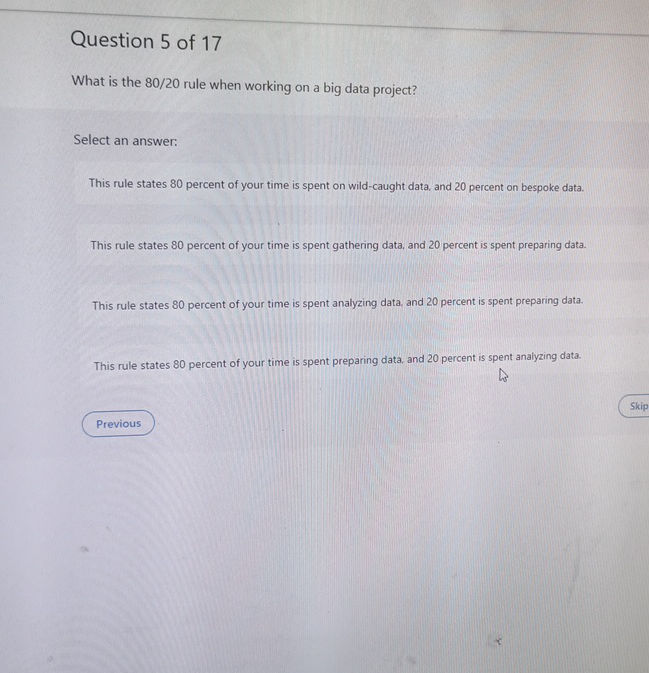 Question 5 of 17 What is the 80/20 rule when