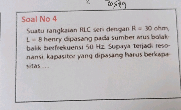 Soal No 4 Suatu rangkaian RLC seri dengan R | StudyX