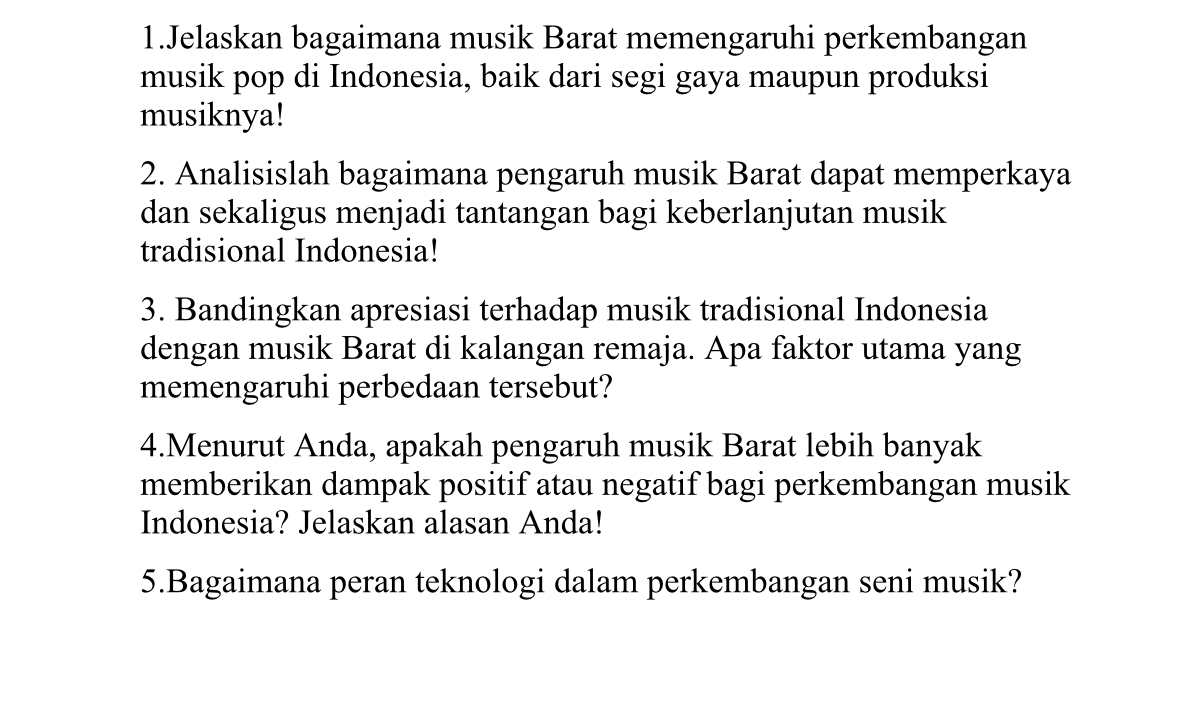 1Jelaskan bagaimana musik Barat memengaruhi | StudyX
