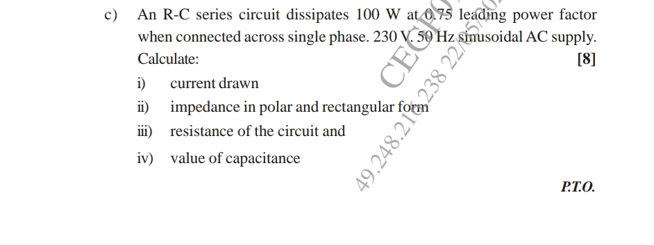 c) An R-C series circuit dissipates 100 W at | StudyX