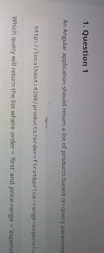 1 Question 1 An Angular application should | StudyX