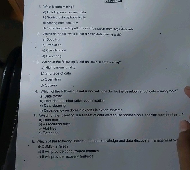 Answer all 1 What is data mining a) Deleting | StudyX