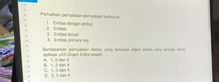 Perhatikan pernyataan-pernyataan berikut ini | StudyX