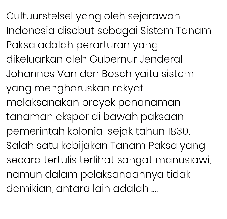 Cultuurstelsel yang oleh sejarawan Indonesia | StudyX