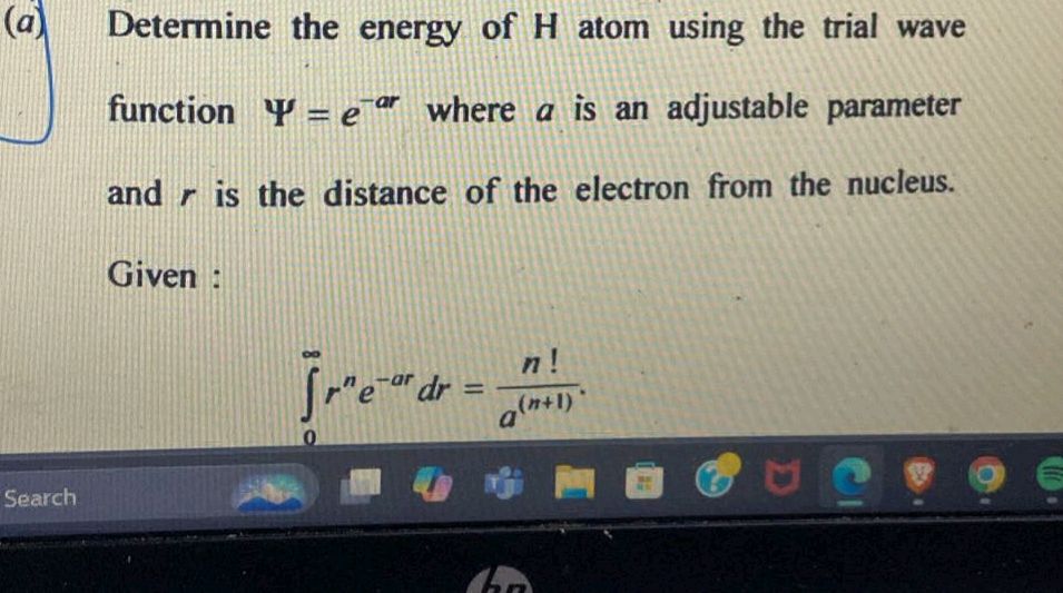 (a) Determine the energy of H atom using the | StudyX