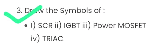 3 Draw the Symbols of i SCR ii IGBT iii | StudyX