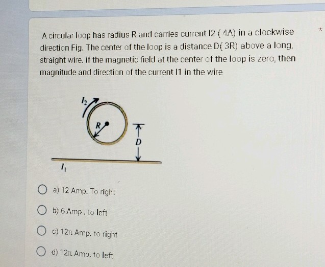A circular loop has radius R and carries | StudyX