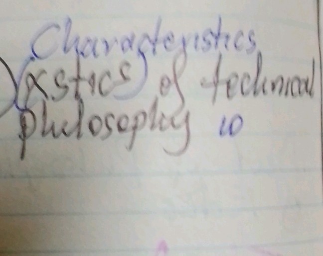 Characteristics of technical philosophy | StudyX