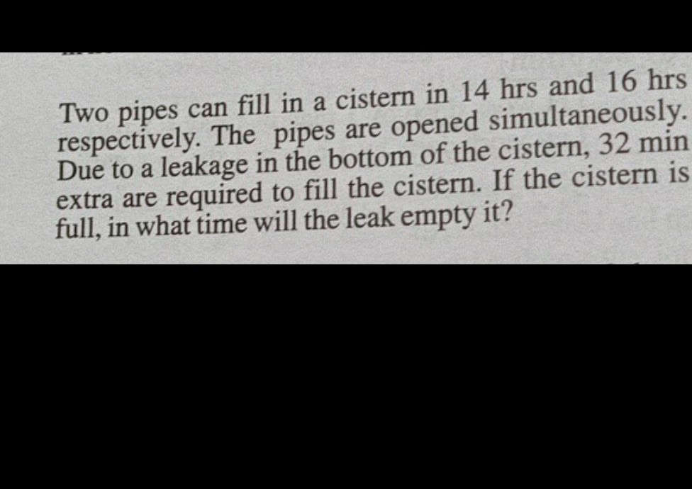 Two pipes can fill in a cistern in 14 hrs | StudyX
