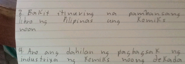 3 Bakit itinuring na pambansang Komiks ang | StudyX