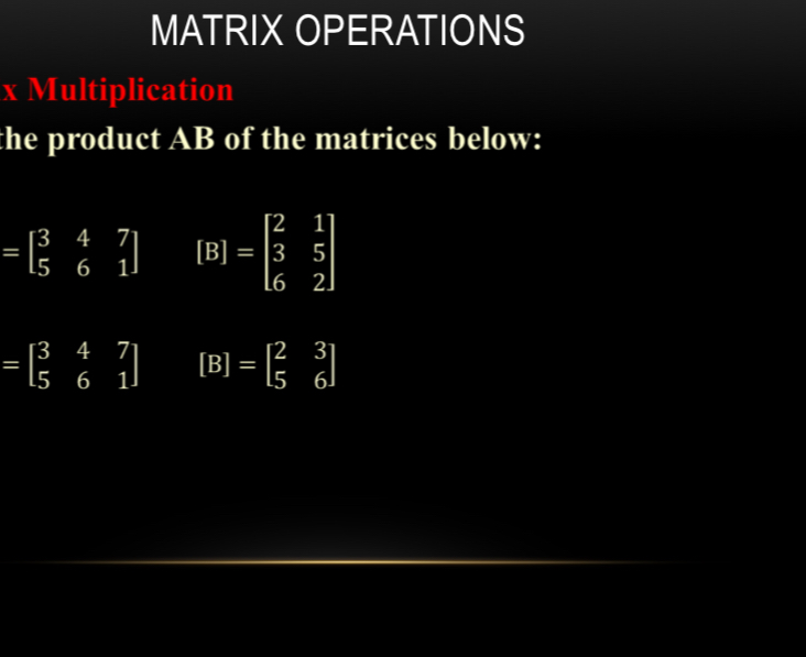 MATRIX OPERATIONS x Multiplication he | StudyX