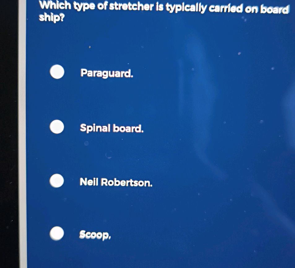 Which type of stretcher is typically carried | StudyX