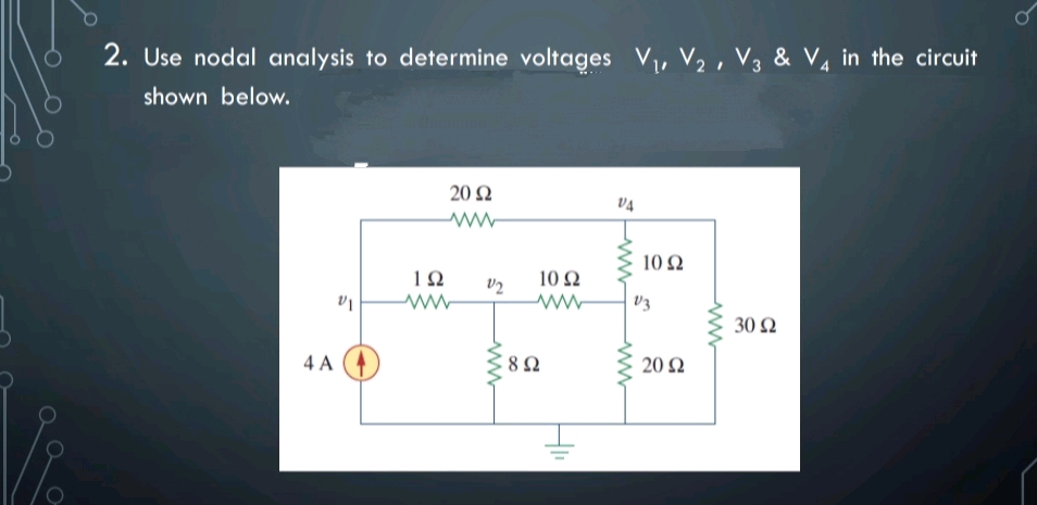 2 Use nodal analysis to determine voltages | StudyX