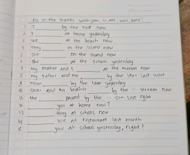 fill in the blanks with am is ase was were | StudyX