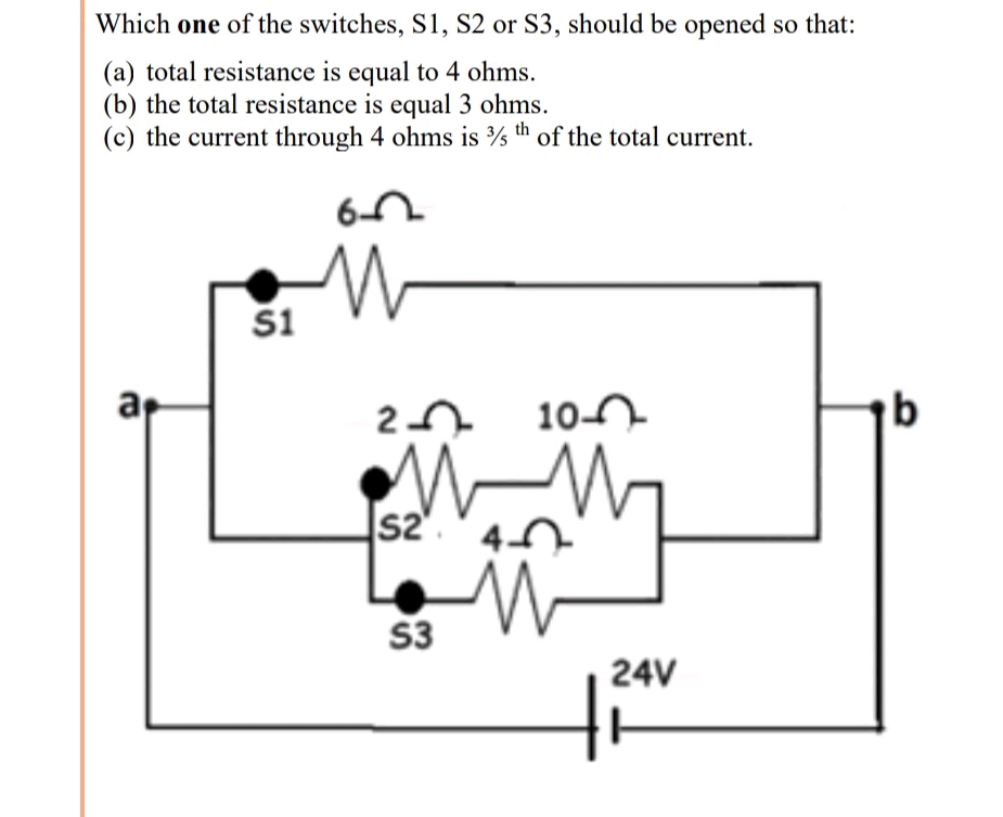 Which one of the switches S1 S2 or S3 should | StudyX