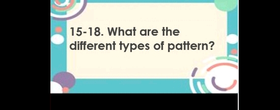 15-18 What are the different types of pattern | StudyX