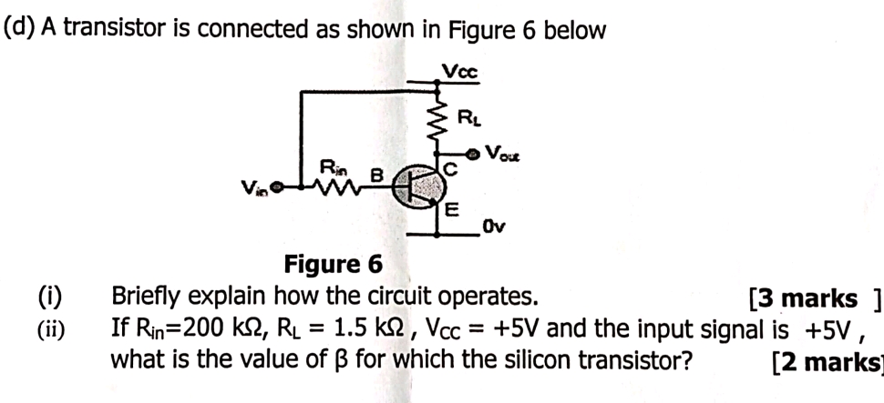 (d) A transistor is connected as shown in | StudyX