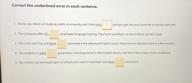 Correct the underlined error in each