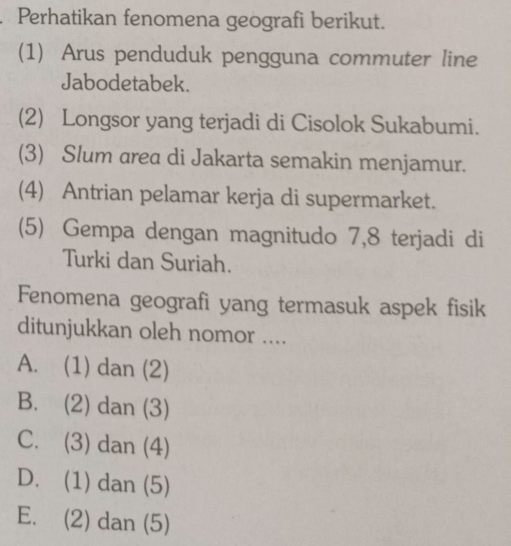 Perhatikan fenomena geografi berikut (1) | StudyX