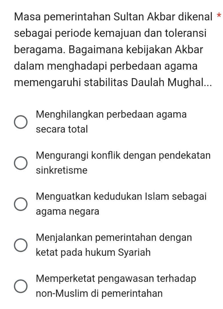 Masa pemerintahan Sultan Akbar dikenal | StudyX