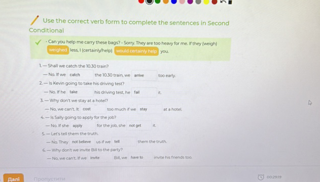 Use the correct verb form to complete the | StudyX