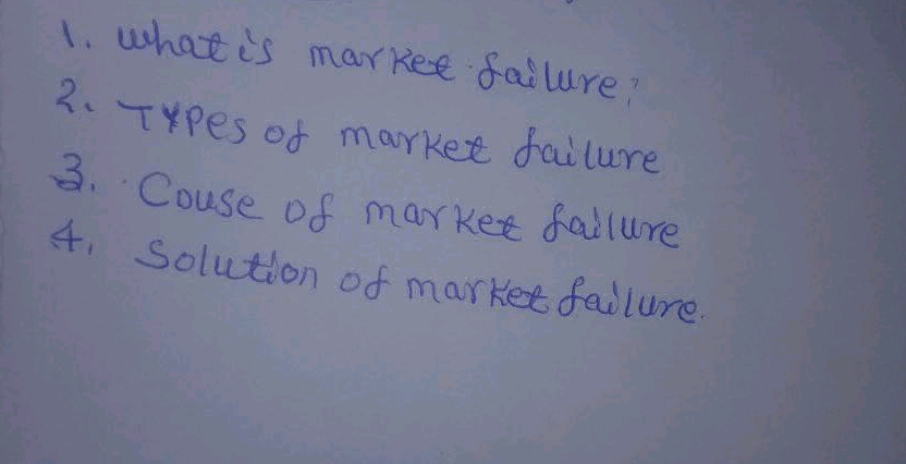 1 what is market failure 2 Types of market | StudyX