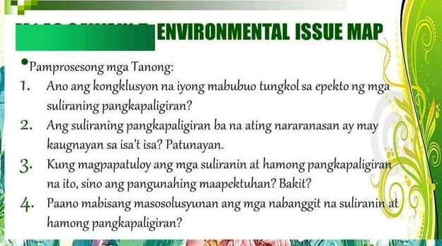 ENVIRONMENTAL ISSUE MAP Pamprosesong mga | StudyX