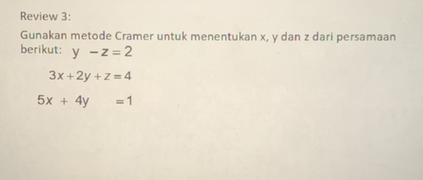 Review 3 Gunakan metode Cramer untuk | StudyX
