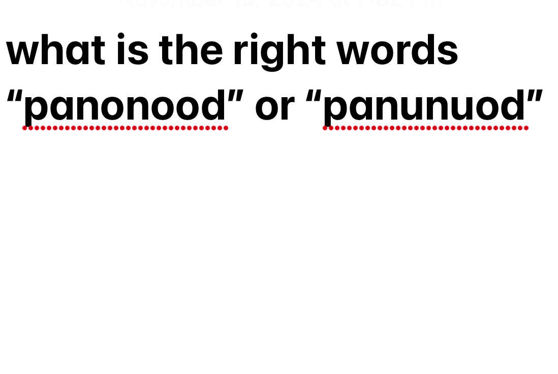 what is the right words panonood or panunuod