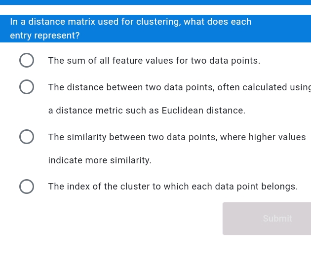 In a distance matrix used for clustering | StudyX