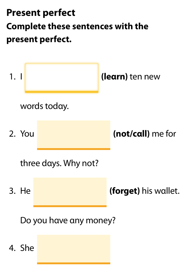 Present perfect Complete these sentences