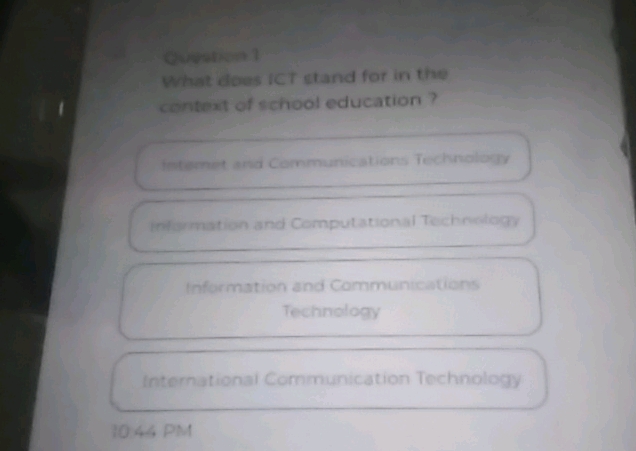 Question 1 What does ICT stand for in the | StudyX