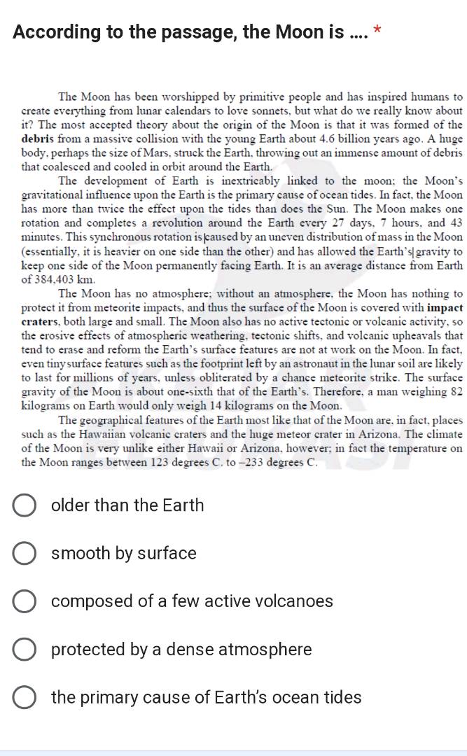 According to the passage the Moon is The | StudyX