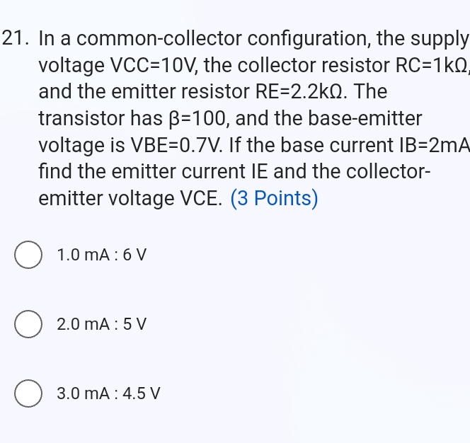 21 In a common-collector configuration the | StudyX