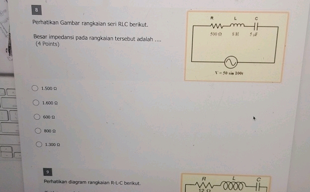 Perhatikan Gambar rangkaian seri RLC berikut | StudyX