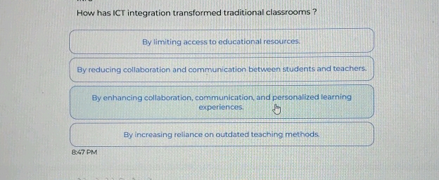 How has ICT integration transformed | StudyX