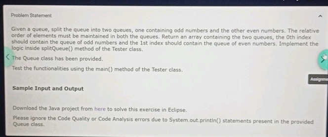 Problem Statement Given a queue split the | StudyX