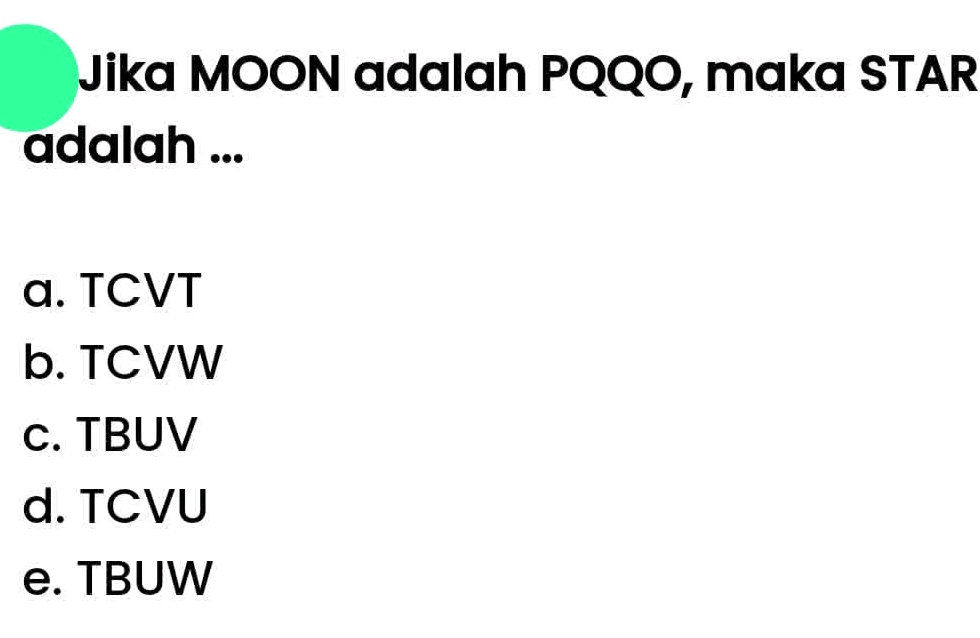 Jika MOON adalah PQQO maka STAR adalah a