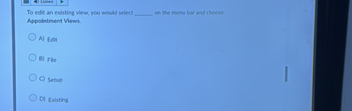 To edit an existing view you would select on | StudyX
