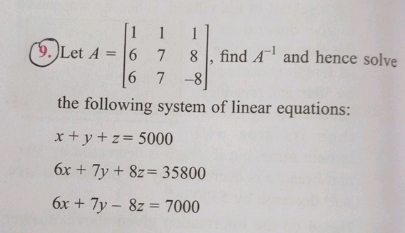 Let A 1 1 1 6 7 8 6 7 8 find A 1 and hence solve the following system ...