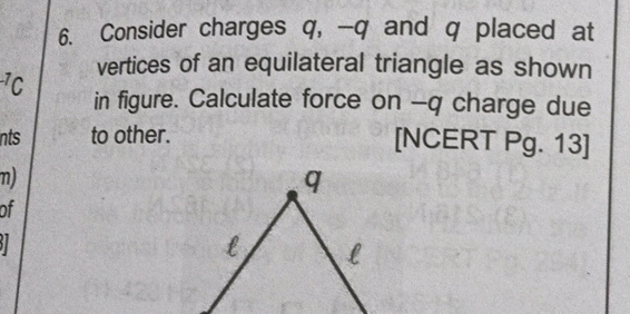 6 Consider charges q -q and q placed at | StudyX