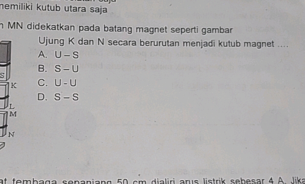 MN didekatkan pada batang magnet seperti | StudyX