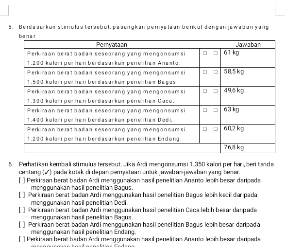 5 Berdasarkan stimulus tersebut pasangkan | StudyX