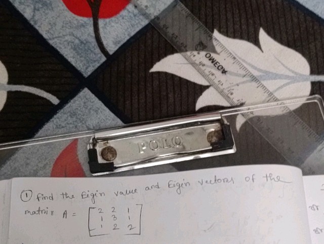 Find the Eigen value and Eigen vectors of